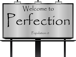 The Lie of Perfection